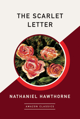 The Scarlet Letter (Amazonclassics Edition) by Nathaniel Hawthorne ...
