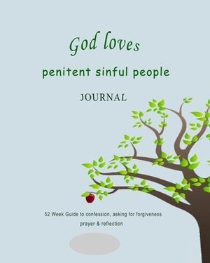 Editions for God loves penitent sinful people: 52 Week Guide to ...
