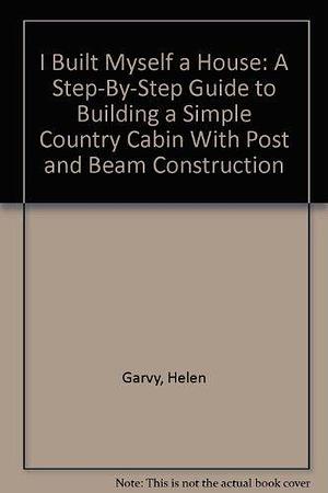 Browse Editions for I Built Myself a House: A Step-by-step Guide to ...