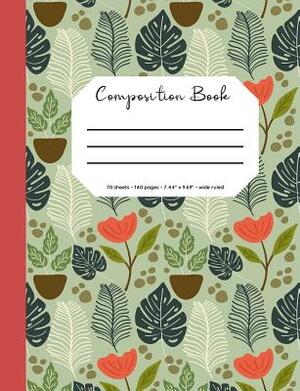 Composition Book: Flower and Botanical Cover,, 70 Sheets, 140 Pages ...