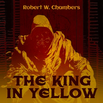 The King in Yellow by Robert W. Chambers | The StoryGraph