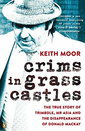 Crims In Grass Castles: The True Story Of Trimbole Mr Asia And The ...