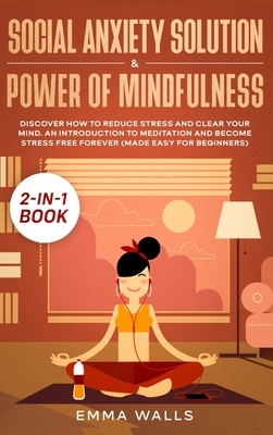 Editions for Social Anxiety Solution and Power of Mindfulness 2-in-1 ...