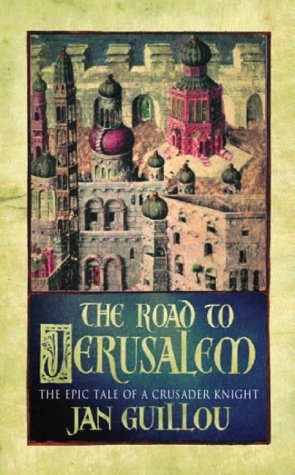 The Road to Jerusalem by Jan Guillou | The StoryGraph