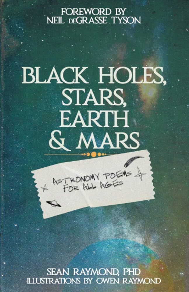 Black Holes, Stars, Earth and Mars: Astronomy poems for all ages by ...