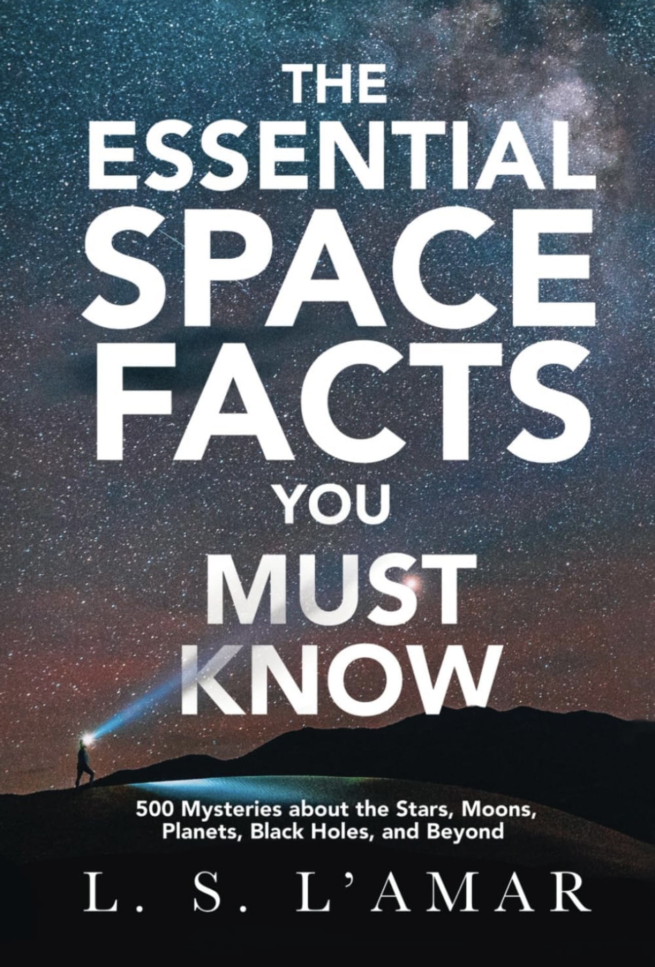 The Essential Space Facts You Must Know 500 Mysteries about the Stars ...
