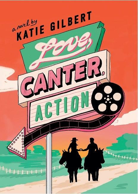 Love, Canter, Action by Katie Gilbert | The StoryGraph