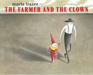 Editions for The Farmer and the Clown | The StoryGraph