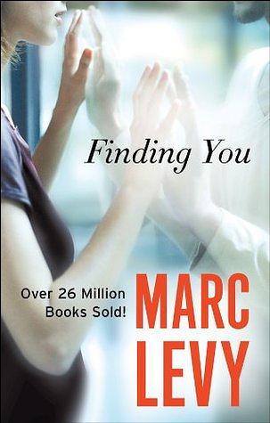 Finding You by Marc Levy | The StoryGraph