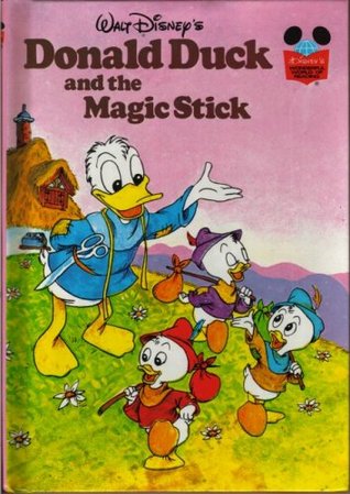 Donald Duck and the Magic Stick by The Walt Disney Company | The StoryGraph