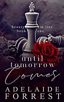 Until Tomorrow Comes by Adelaide Forrest | The StoryGraph