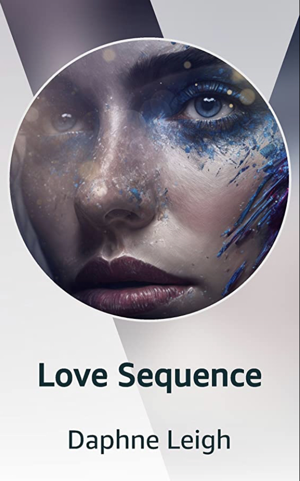 Love Sequence by Daphne Leigh | The StoryGraph