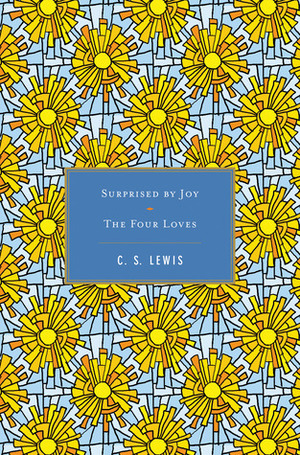 Editions for Surprised by Joy / The Four Loves | The StoryGraph