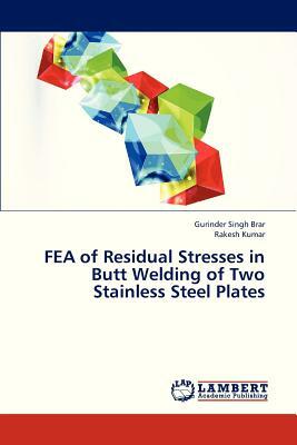 Editions for Fea of Residual Stresses in Butt Welding of Two Stainless ...