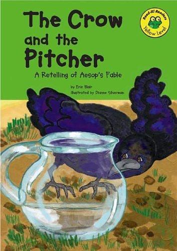 The Crow and the Pitcher: A Retelling of Aesop's Fable by Eric Blair ...