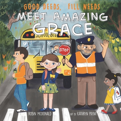 Good Deeds Fill Needs - Meet Amazing Grace by Robin McDonald | The ...