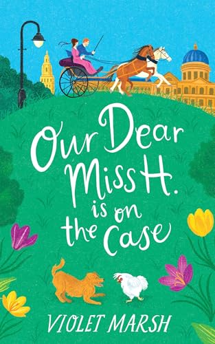 Our Dear Miss H. Is on the Case by Violet Marsh | The StoryGraph