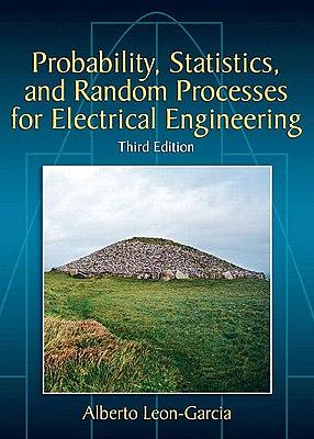 Probability, Statistics, and Random Processes for Electrical Engineering by Alberto Leon-Garcia ...