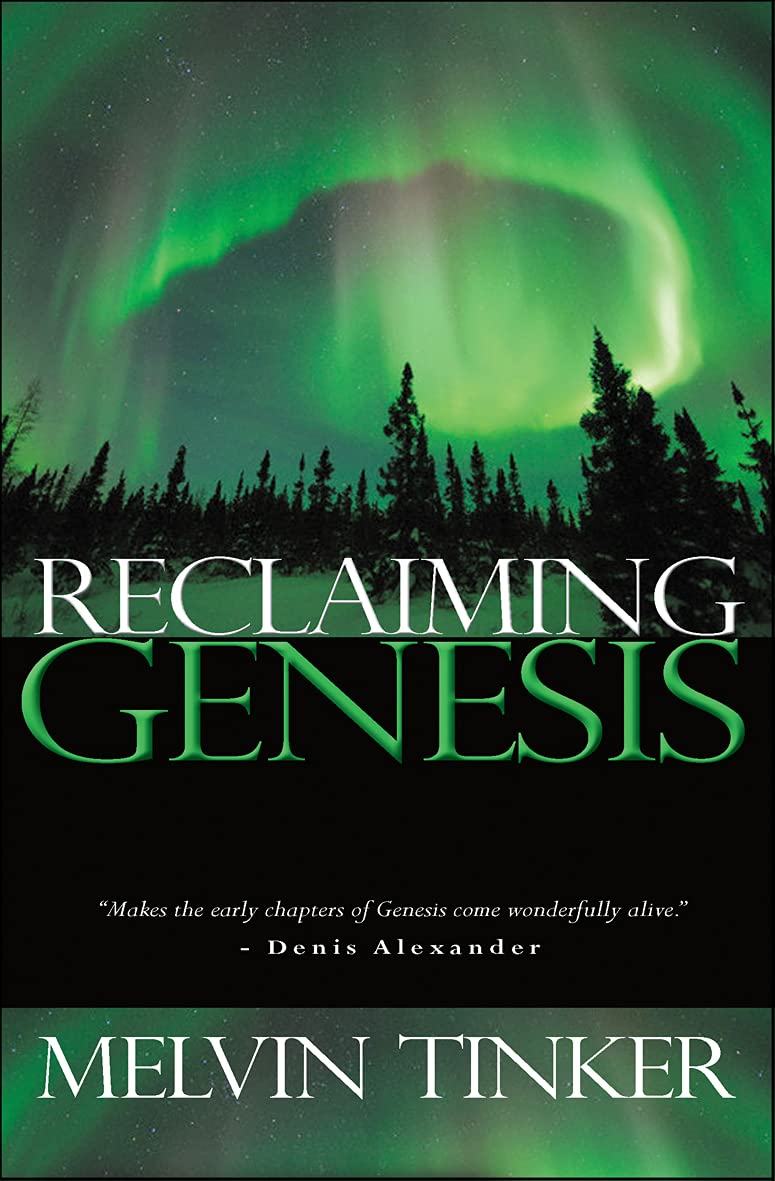 Reclaiming Genesis: A Scientific Story - or the Theatre of God's Glory ...