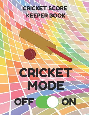 Cricket Score Keeper Book: Scorebook of 100 Score Sheet Pages for ...