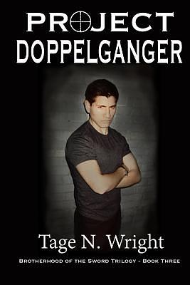 Project Doppelganger: The Brotherhood of the Sword Trilogy Book Three ...
