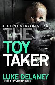 The Toy Taker by Luke Delaney | The StoryGraph