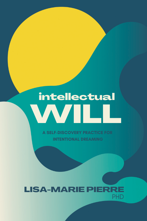 Giveaway for Intellectual Will: A Self-Discovery Practice for ...