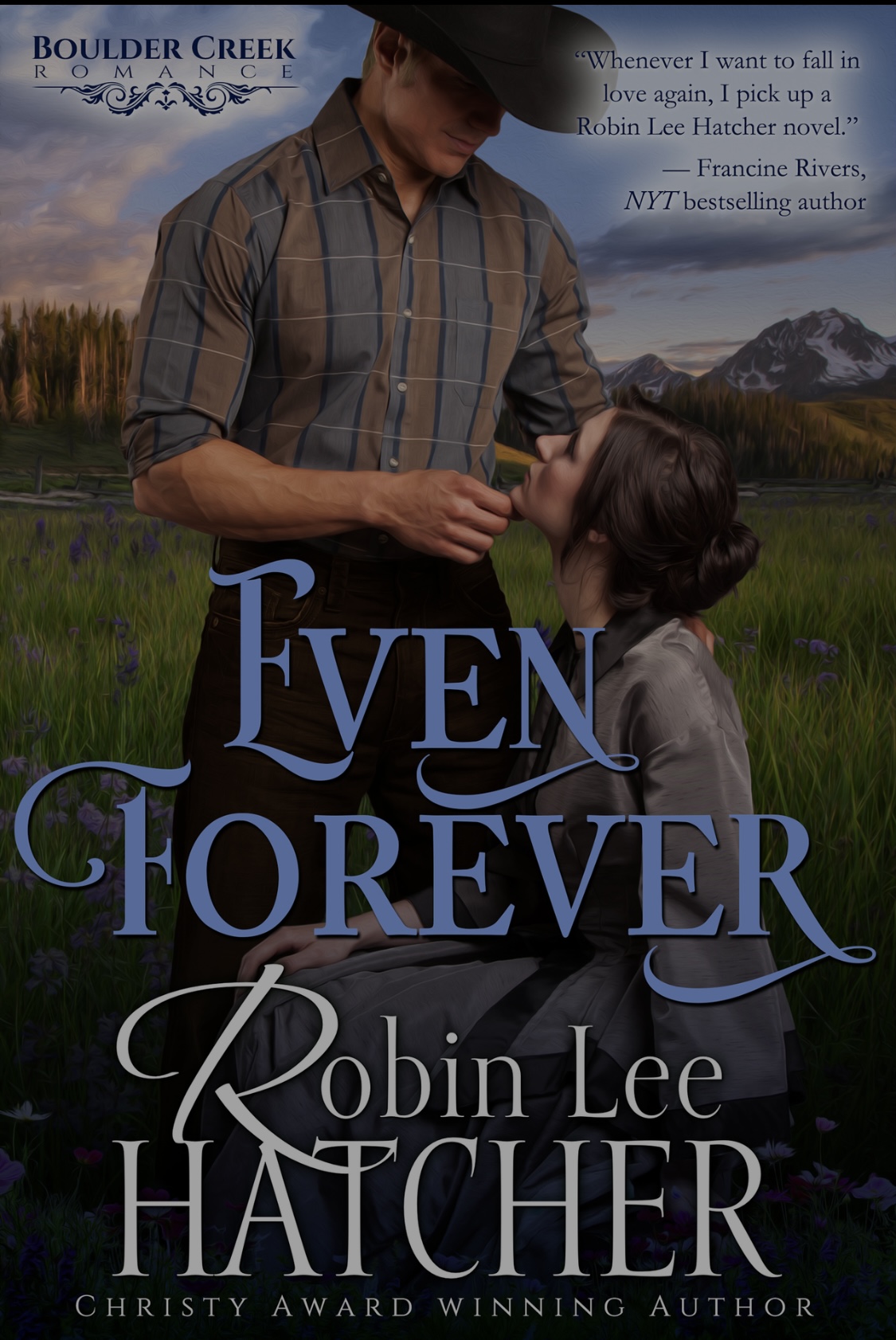 Even Forever: A Clean Western Romance by Robin Lee Hatcher | The StoryGraph