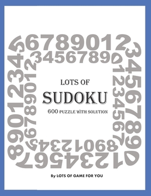 Lots of SUDOKU: Activity book game, Paper & Pencil games brain training ...