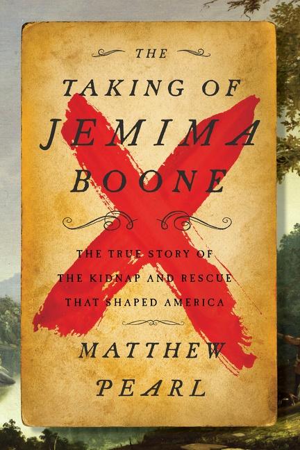 The Taking of Jemima Boone by Matthew Pearl | The StoryGraph