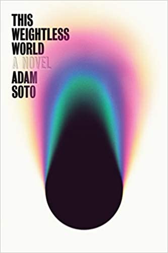 This Weightless World by Adam Soto | The StoryGraph