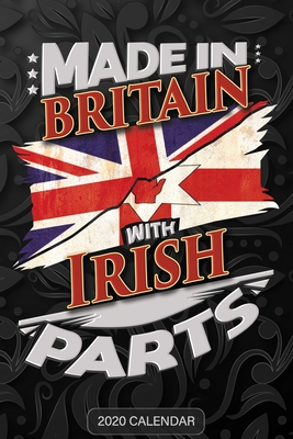 Made In Britain With Irish Parts: Irish 2020 Calender Gift For Irish ...