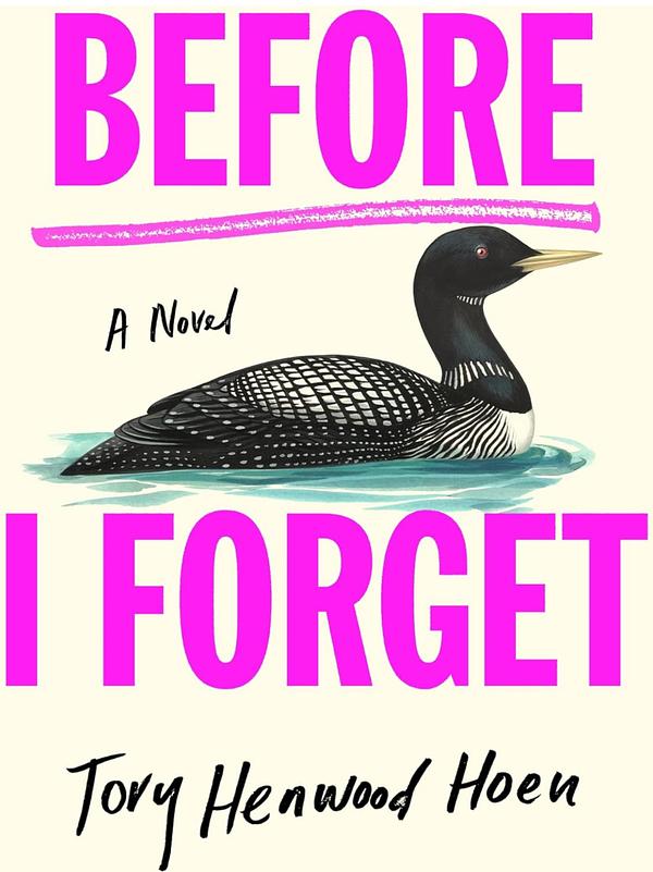 Before I Forget: A Novel by Tory Henwood Hoen | The StoryGraph