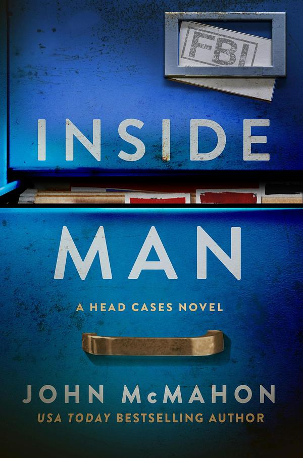 Inside Man: A Head Cases Novel by John McMahon | The StoryGraph