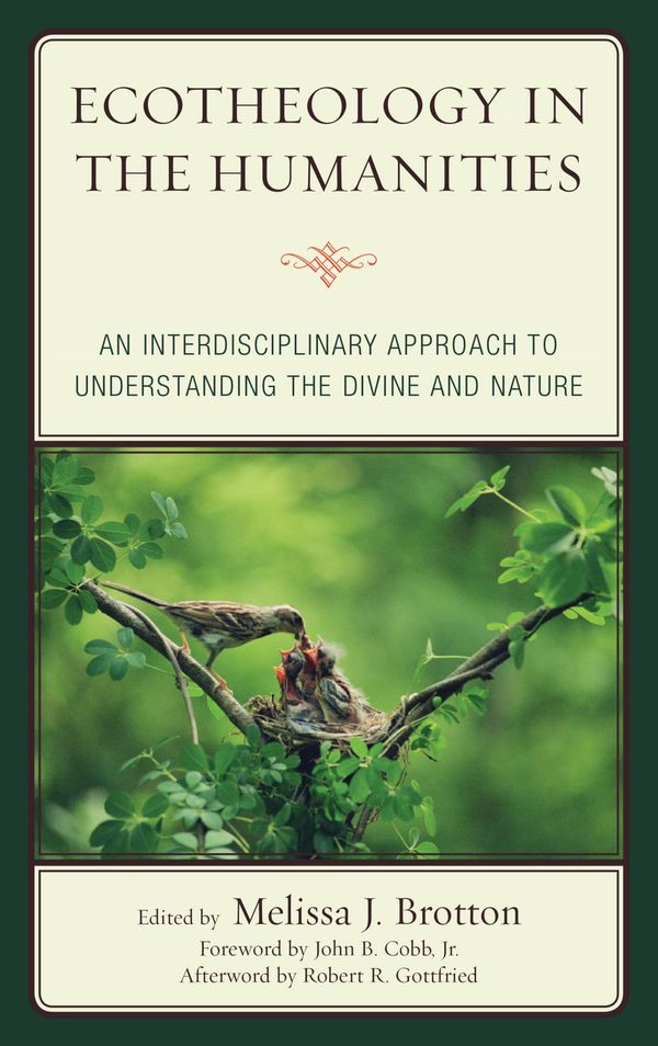 Ecotheology in the Humanities: An Interdisciplinary Approach to ...
