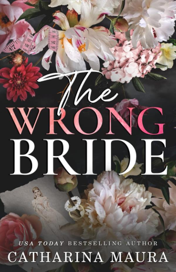 The Wrong Bride by Catharina Maura | The StoryGraph
