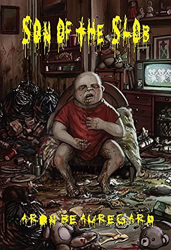 Son of the Slob by Aron Beauregard | The StoryGraph