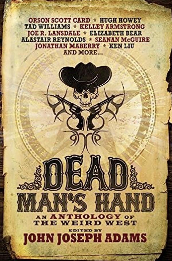 Dead Man's Hand: An Anthology of the Weird West by Ben H. Winters, John ...