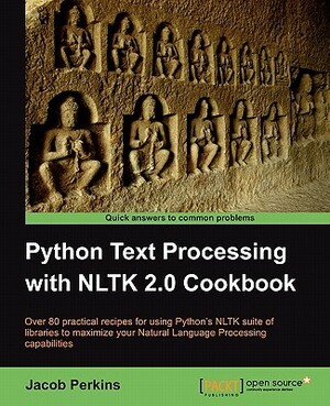 Python Text Processing with Nltk 2.0 Cookbook by Jacob Perkins | The StoryGraph