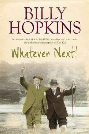 Whatever Next! (The Hopkins Family Saga, Book 7): An engaging tale of ...