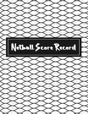 Editions for Netball Score Record: Netball score sheet covers four ...
