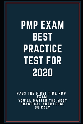 PMP Exam Best Practice Test for 2020: Pass The First TimePMP exam.You ...