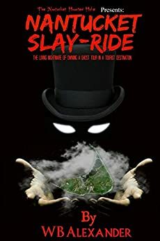 Browse Editions for Nantucket Slay-Ride: The Living Nightmare of Owning ...