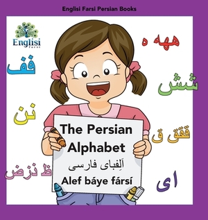 Englisi Farsi Persian Books The Persian Alphabet Alef Báye Fársí: The ...