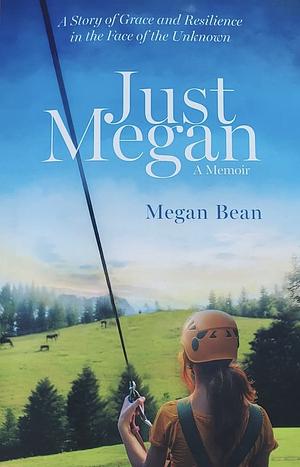 Editions for Just Megan: A Story of Grace and Resilience in the Face of ...