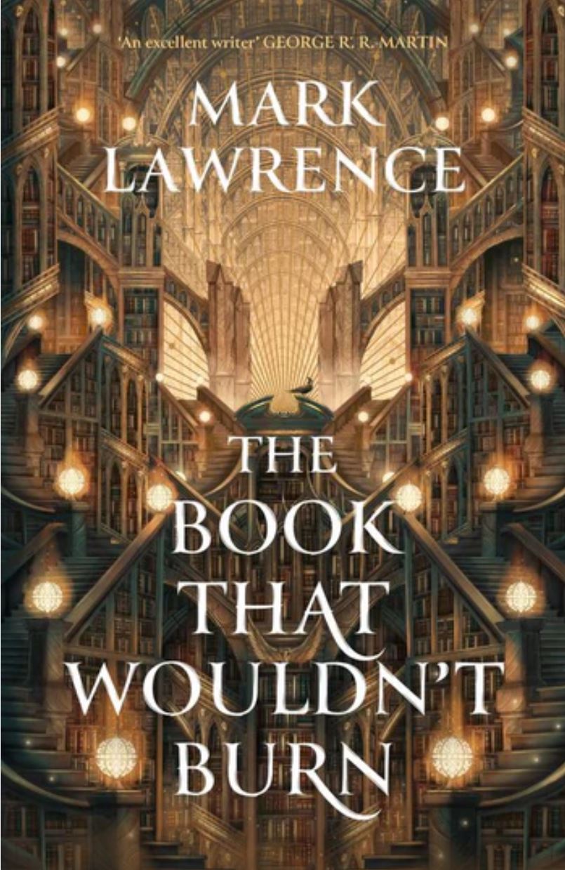 The Book That Wouldn't Burn by Mark Lawrence | The StoryGraph