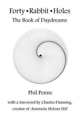 Editions for Forty Rabbit Holes: The Book of Daydreams | The StoryGraph