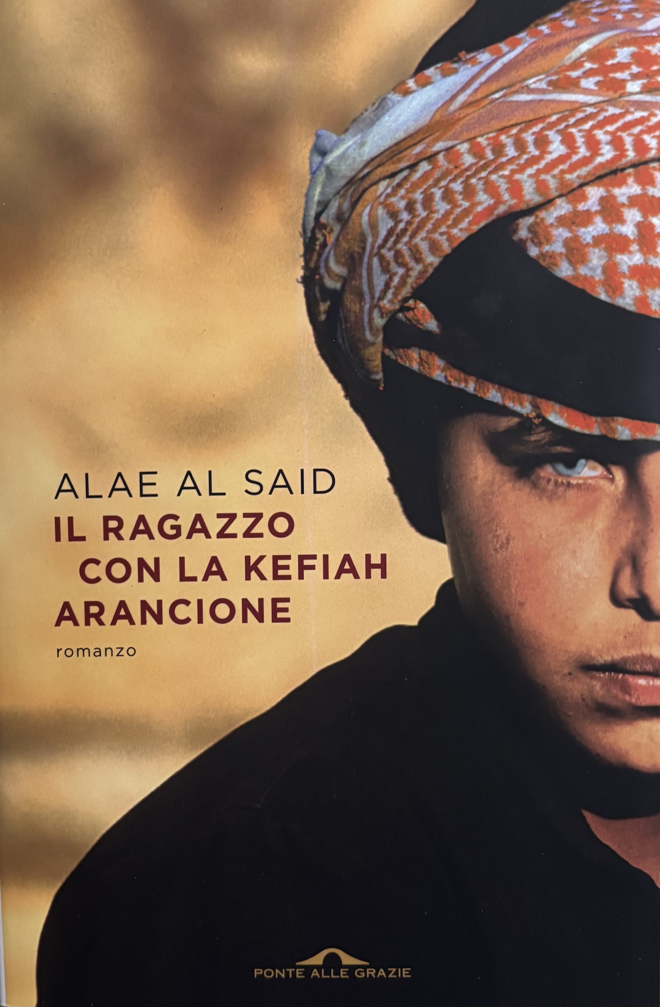 Il ragazzo con la kefiah arancione by Alae Al Said | The StoryGraph