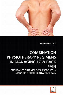Combination Physiotherapy Regimens in Managing Low Back Pain by ...