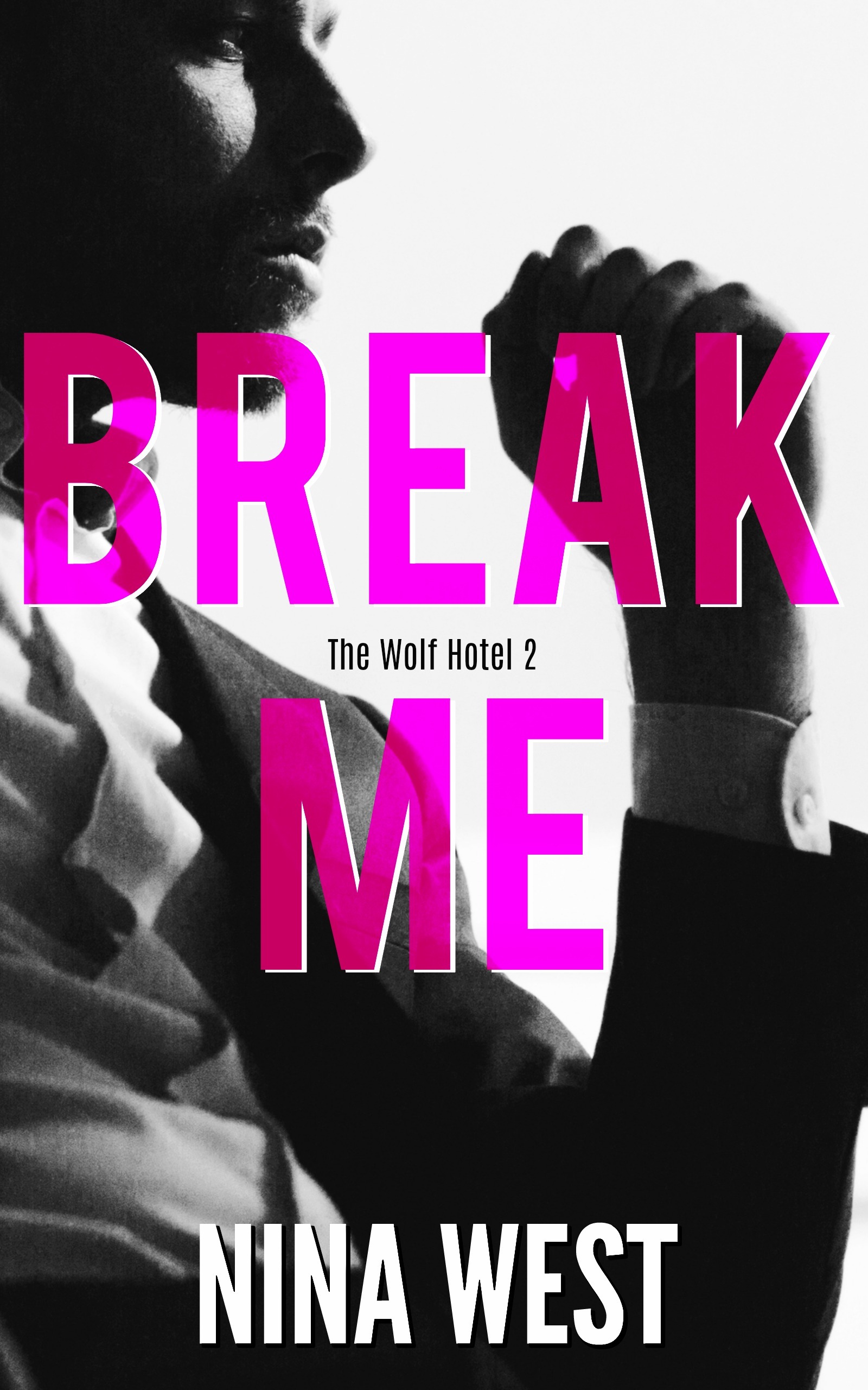 Break Me by Nina West | The StoryGraph